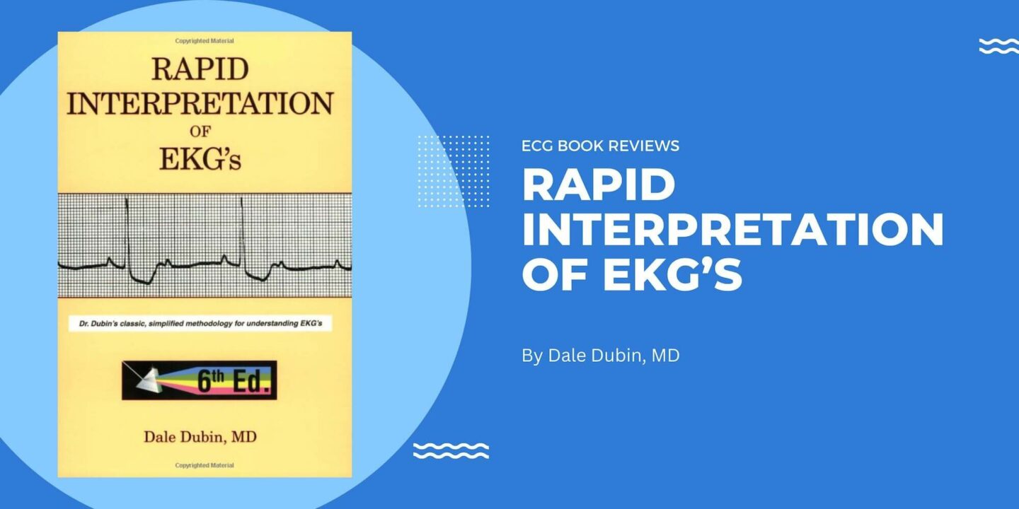 Newest Rapid Interpretation of EKG's Book Review | ECGEDU